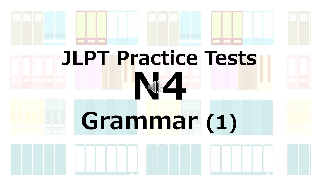 JLPT Practice Tests | JLPT N4 Grammar (1) | 日本語能力試験N4 文法 (1) - YouTube