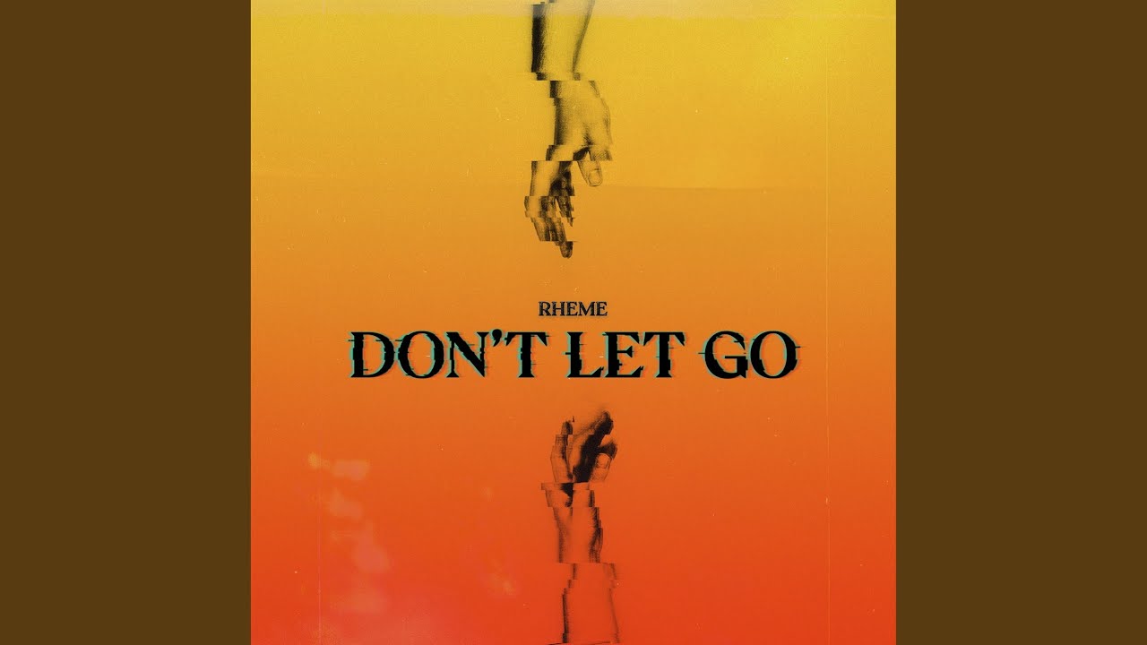 Don't Let Go - YouTube