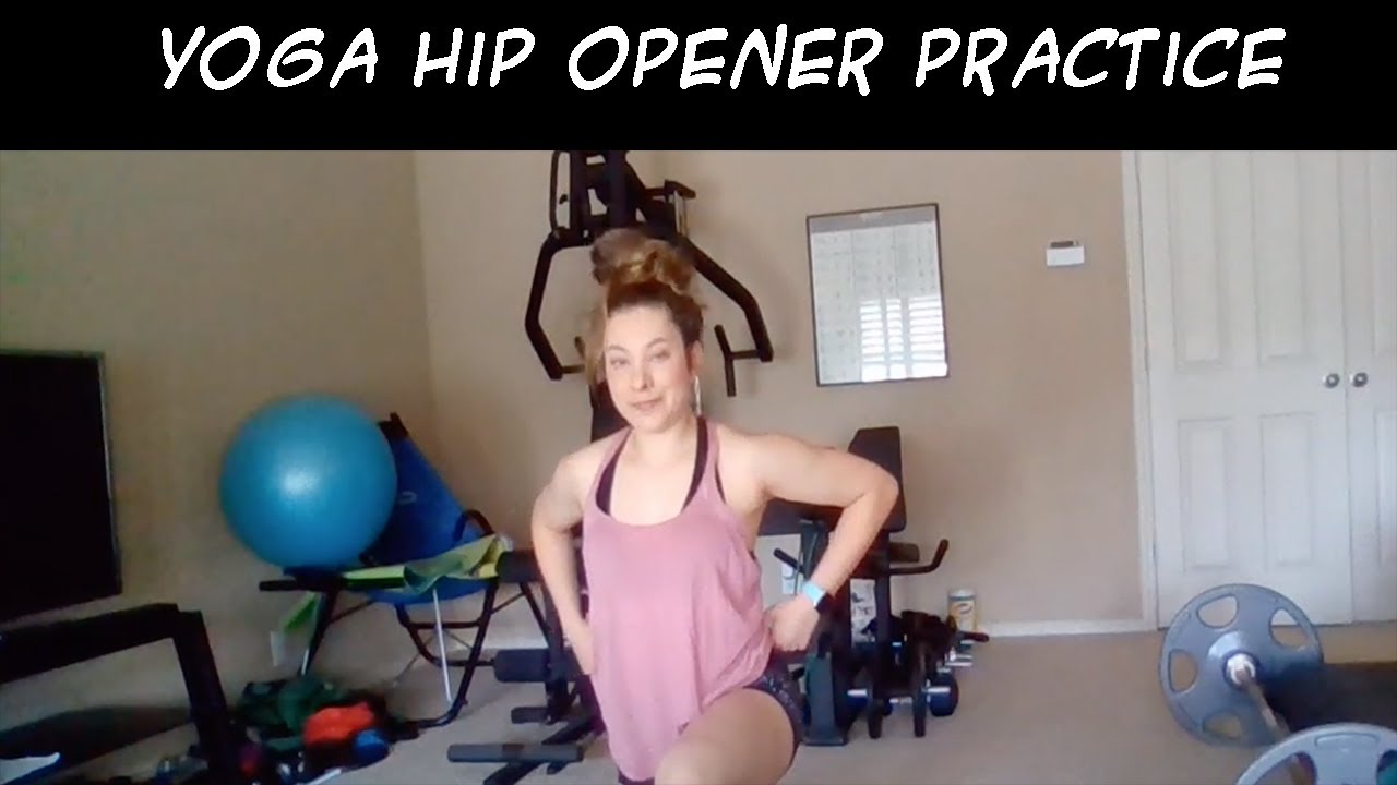 Yoga Hip Opener Practice - YouTube