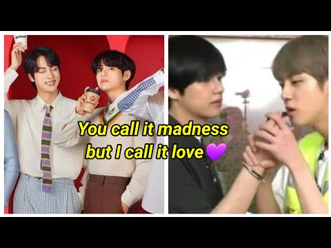 You call it madness but I call it love💜(#taejin#vjin#jinv#jintae#진태#태진#テテジン)