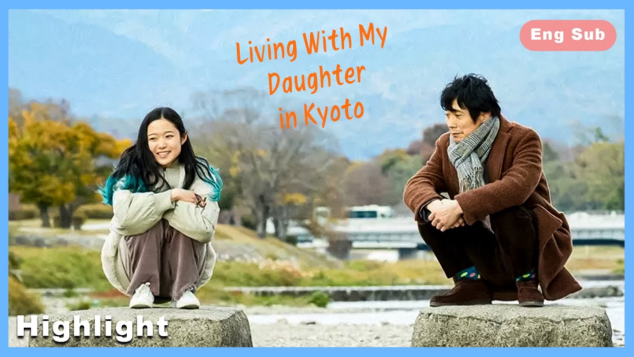 ENG SUB MULTI [Highlight] Living with My Daughter in Kyoto | Ep3 - YouTube