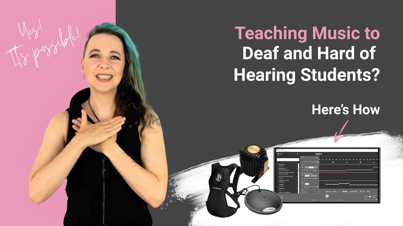 How to Teach Music to Deaf and Hard of Hearing Students - YouTube
