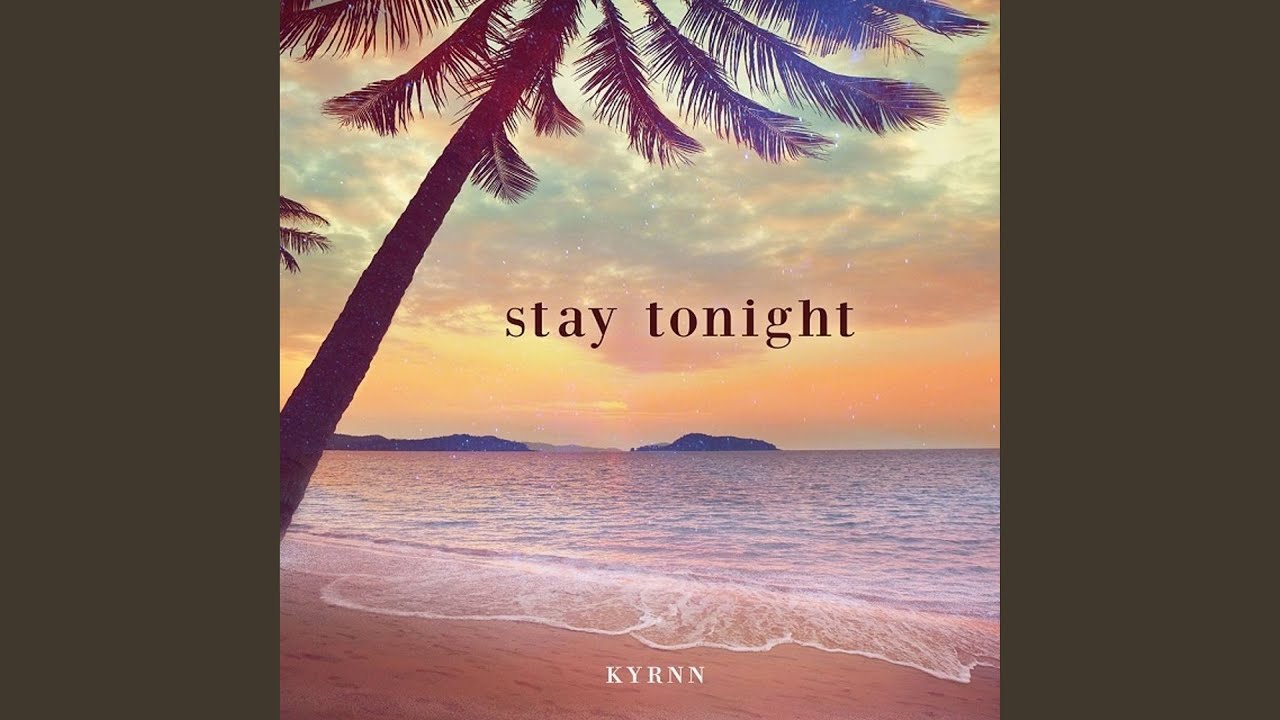 Stay Tonight - YouTube
