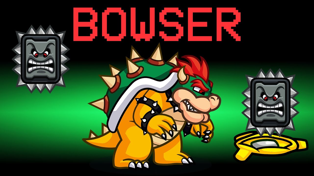 I Added BOWSER ROLE To Among Us - YouTube