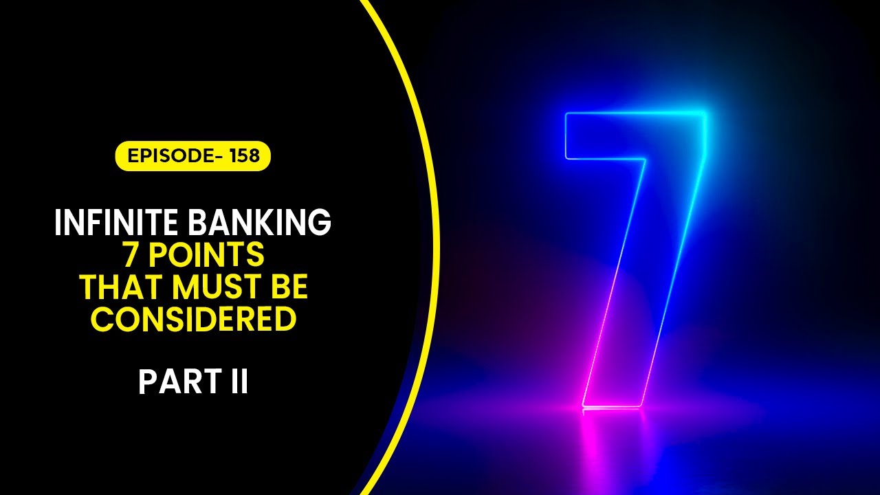Infinite Banking: 7 Points That Must Be Considered (Part II) - YouTube