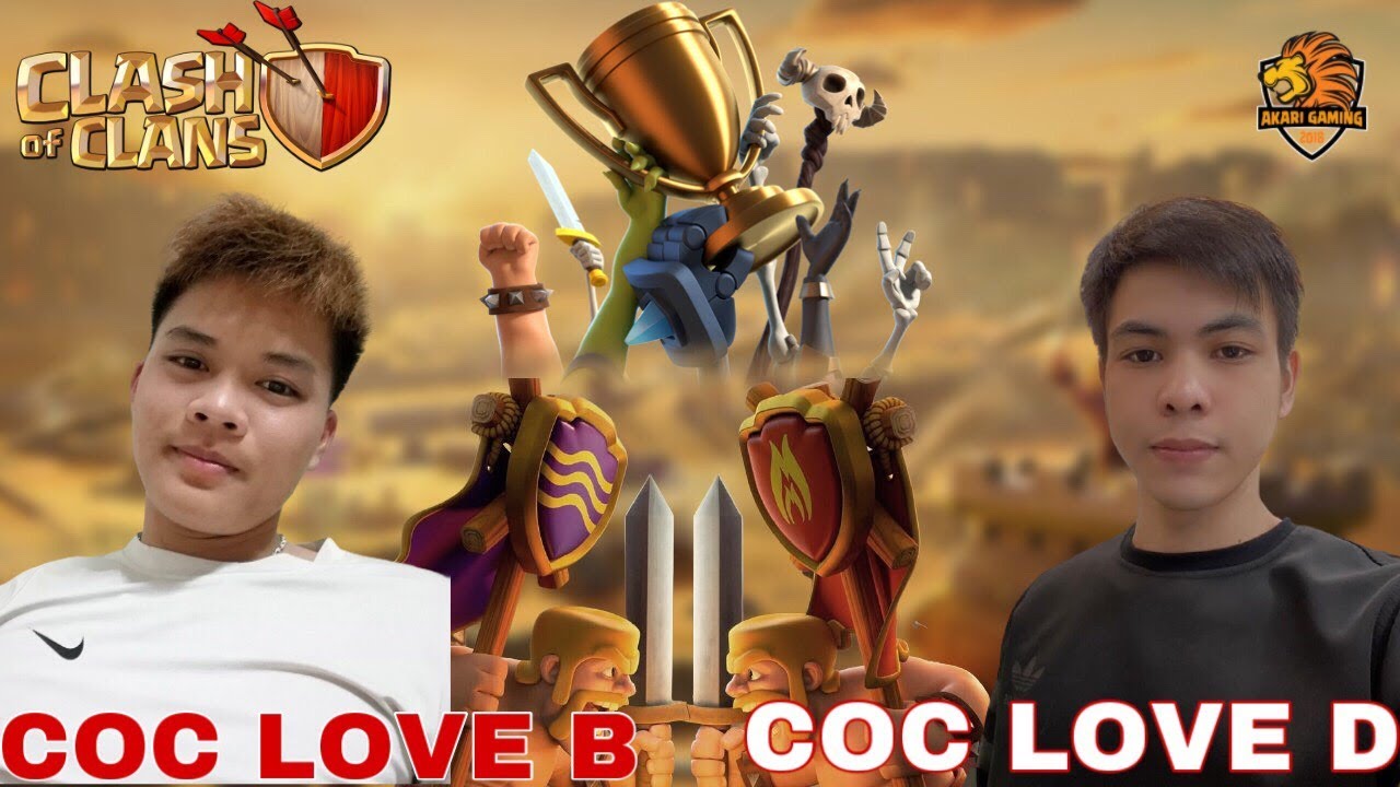 COC LOVE B vs COC LOVE D - CHUNG KẾT GIẢI COC LOVE TẤU HÀI LẦN 6 Clash ...