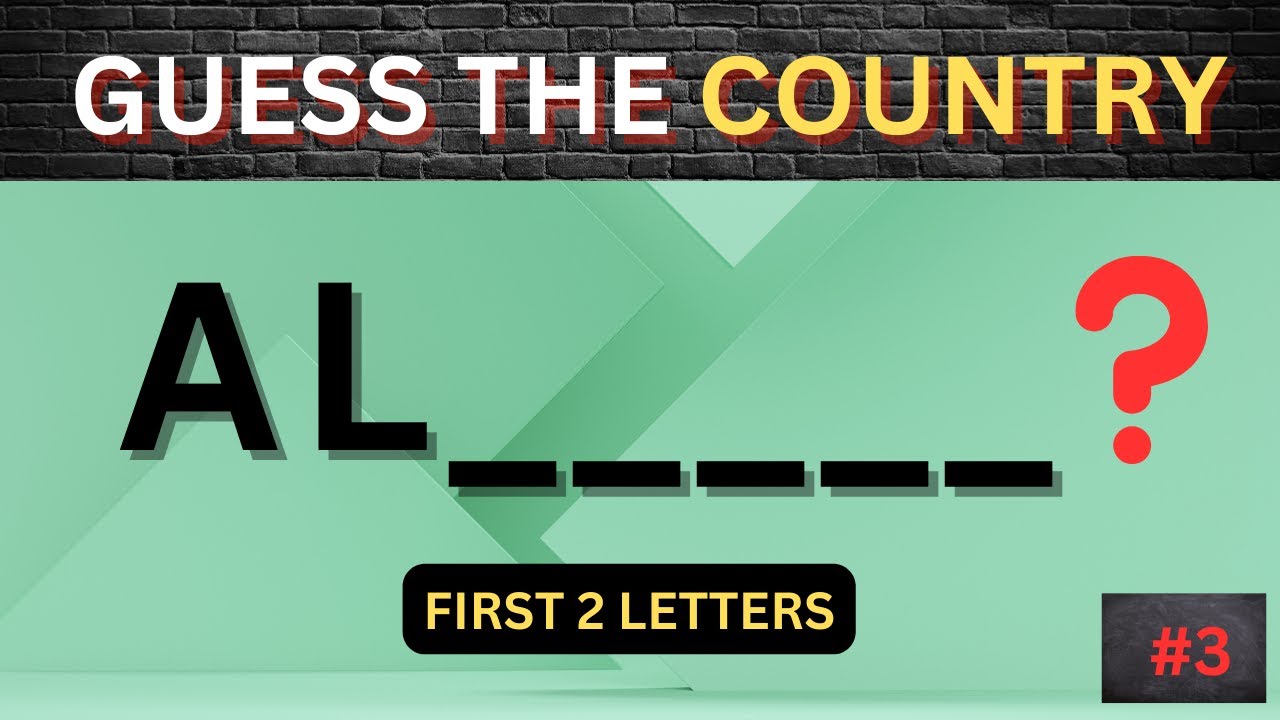 Guess The Country By First 2 Letters Can You Guess the Country by its ...