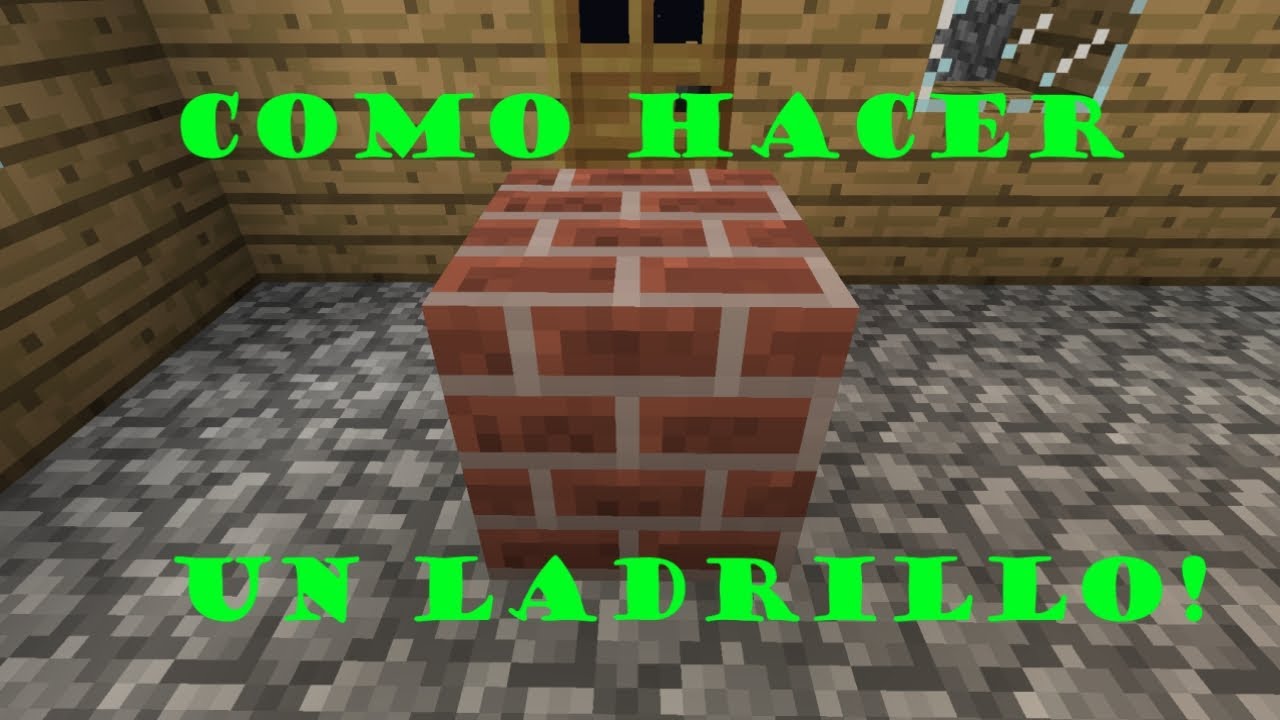 Como hacer un Ladrillo-Minecraft - YouTube