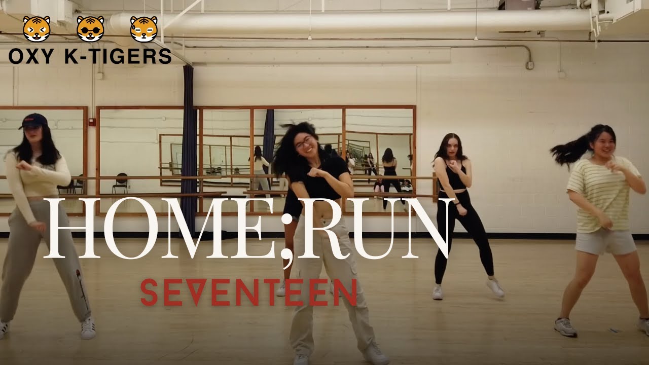 OXY K-TIGERS WORKSHOP - "HOME;RUN" SEVENTEEN - YouTube