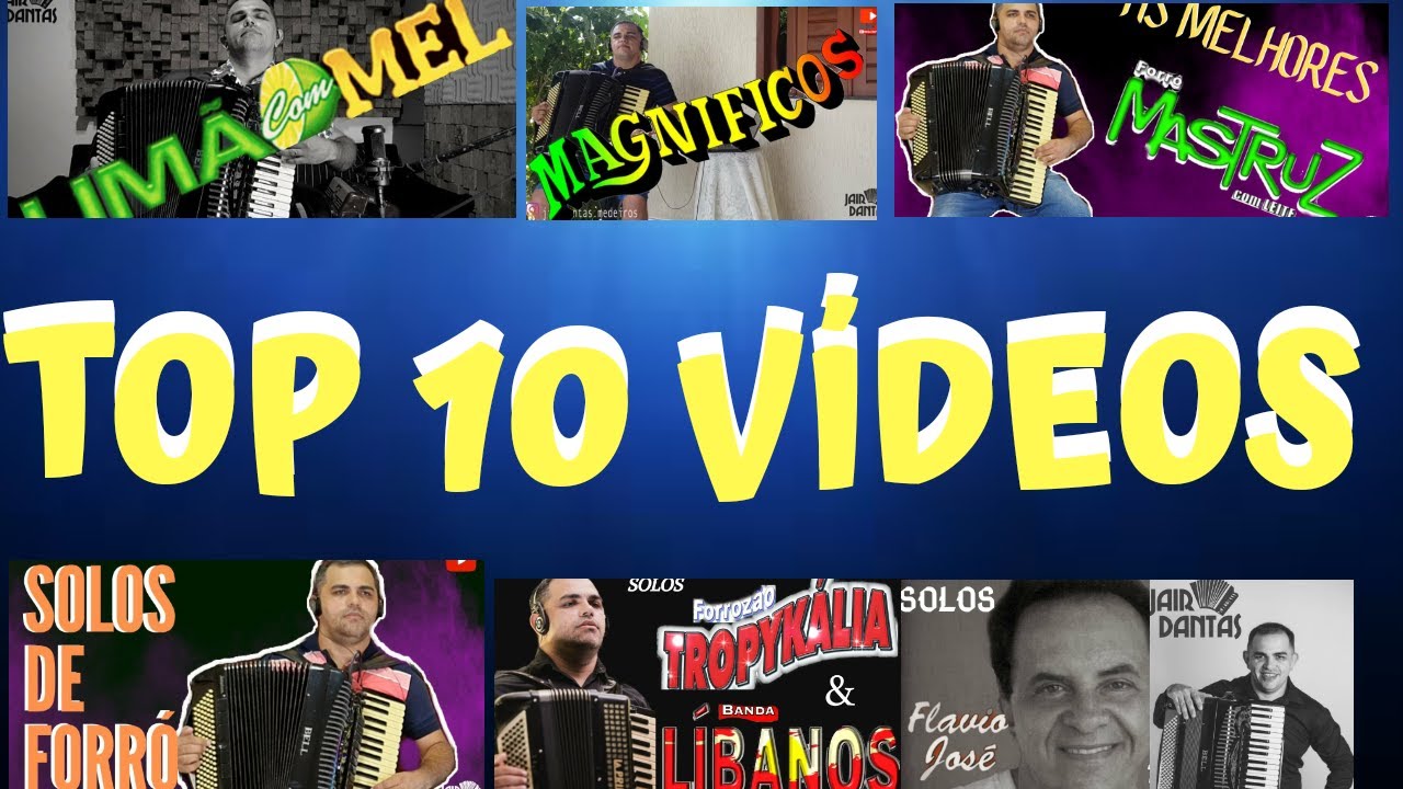 10 VÍDEOS EM UM, OS MAIS ASSISTIDOS DO CANAL ,SÓ FORRÓ DAS ANTIGAS ...