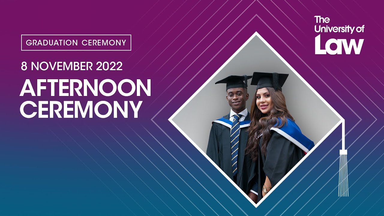 The University of Law Graduation - 8 November Afternoon Ceremony - YouTube