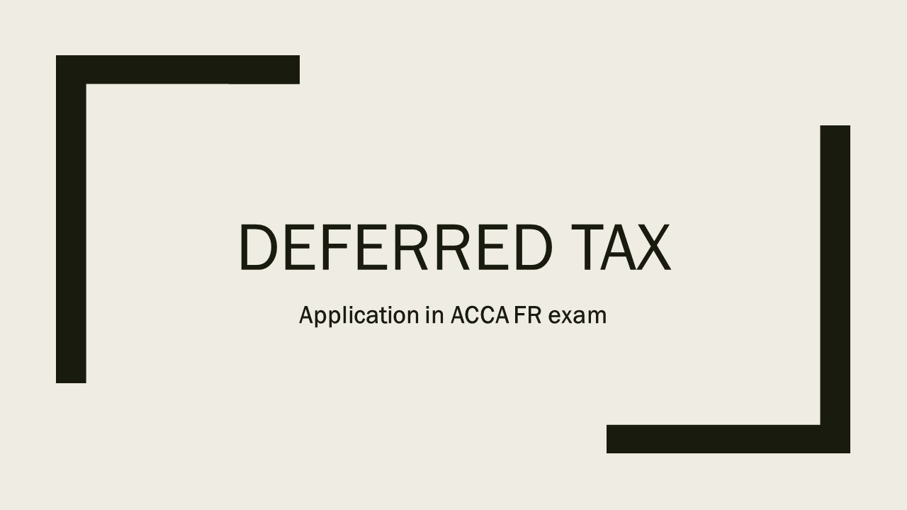 ACCA FR Sep 2021 - Deferred tax application in exam - YouTube