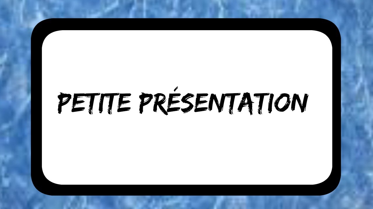 petite présentation :) - YouTube