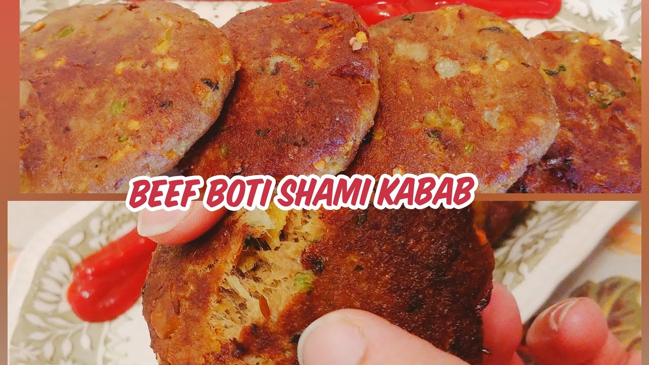 Shami Kabab|Beef Boti Shami Kabab Recipe!! - YouTube