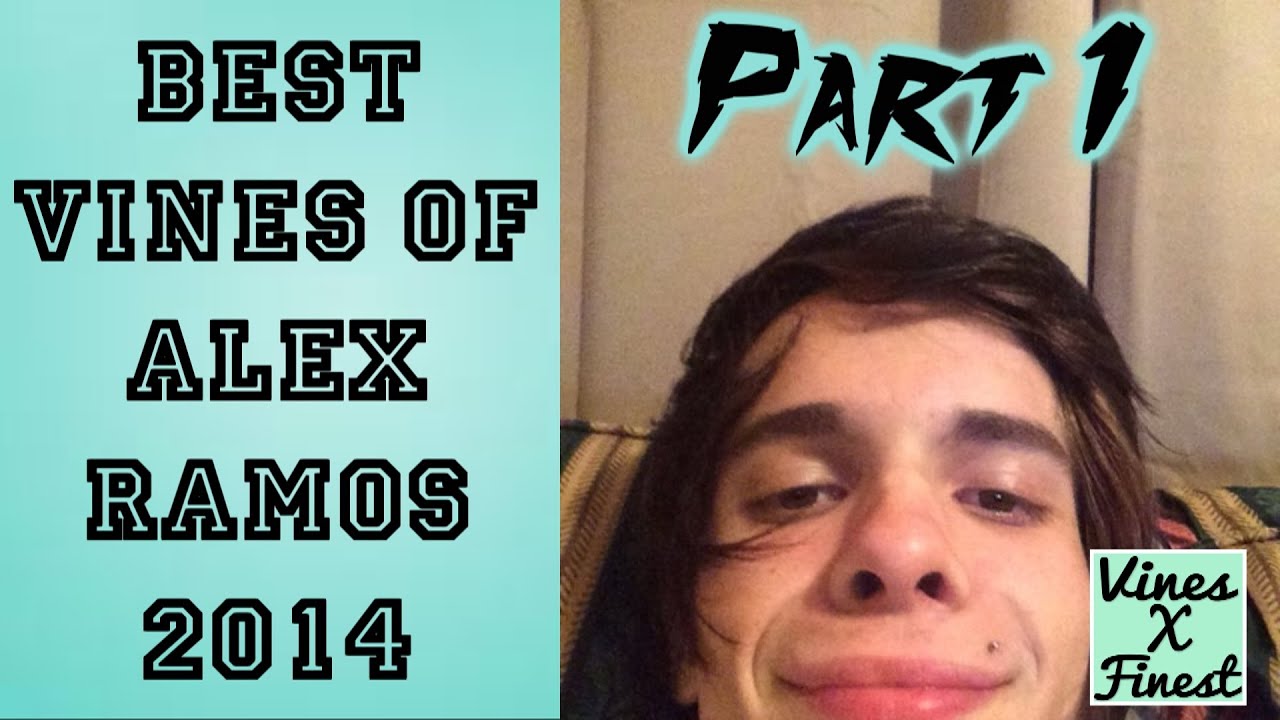 Best Vines of Alex Ramos 2014 Part 1 Compilation - YouTube