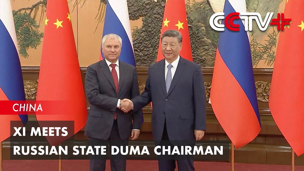 Xi Meets Russian State Duma Chairman - YouTube