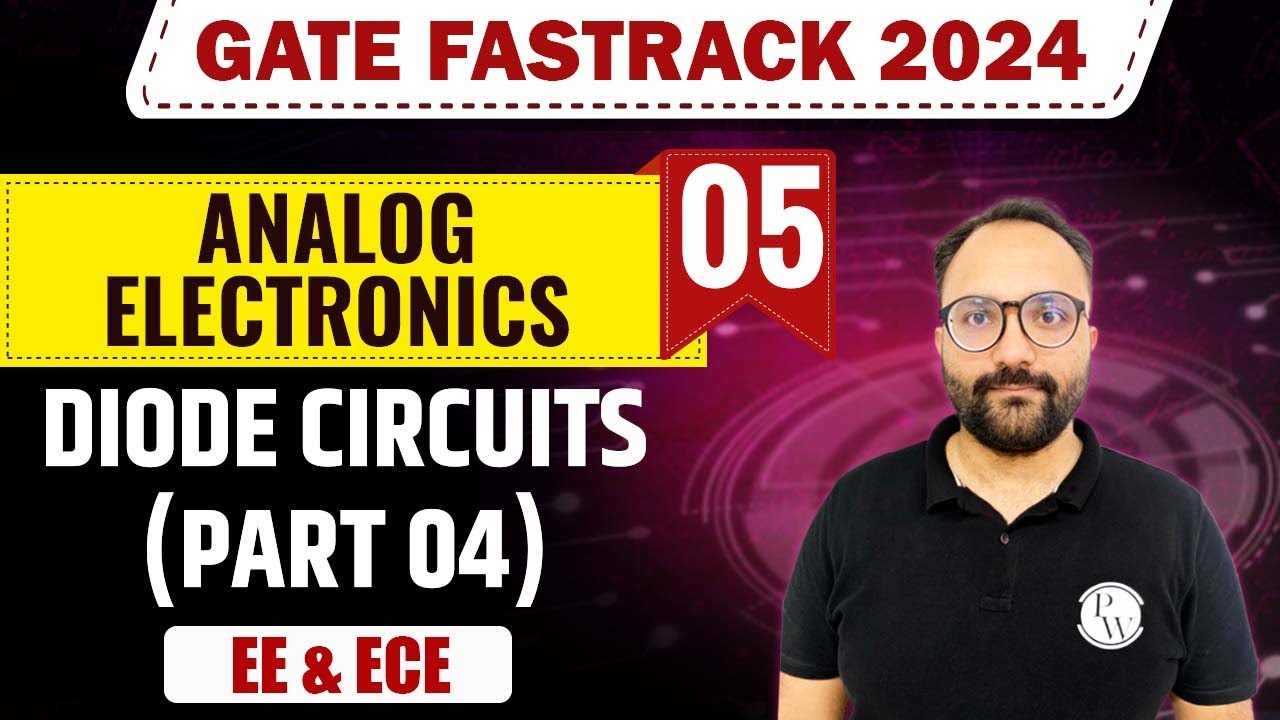 Analog Electronics 05 Diode Circuits Part 04 Ee And Ece Gate 2024 Fasttrack Batch Youtube