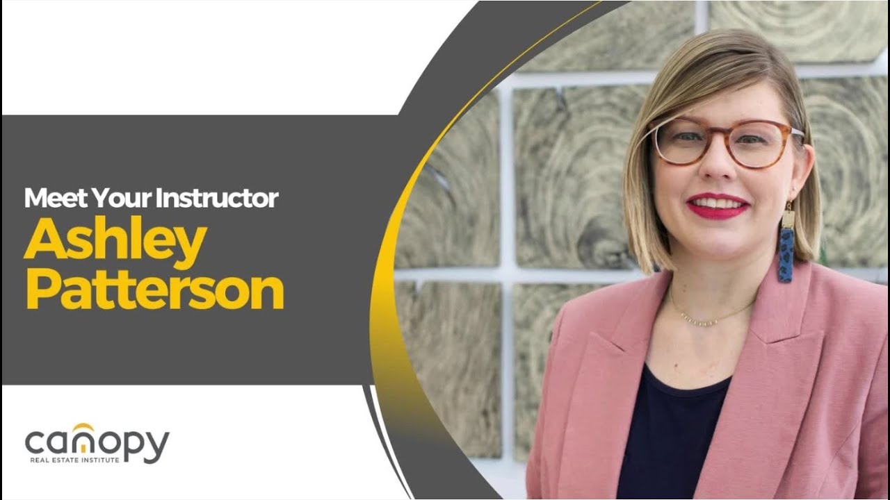 Meet Your Instructor: Ashley Patterson, Canopy Real Estate Institute ...