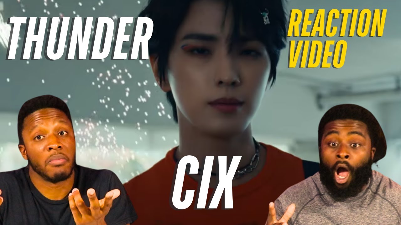 CIX(씨아이엑스) - THUNDER M/V | REACTION!!! - YouTube