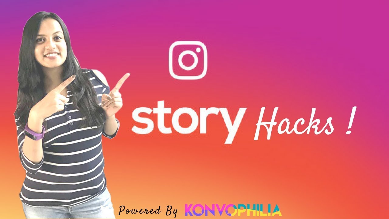7 Instagram Story Hacks | Social Media Hacks S1E1 | Konvophilia - YouTube