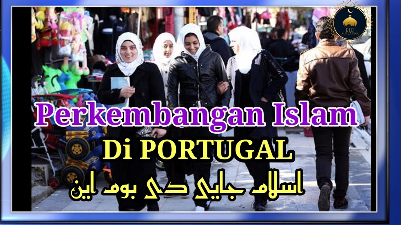 Sedih Sekali Perkembangan Islam Di Portugal - YouTube