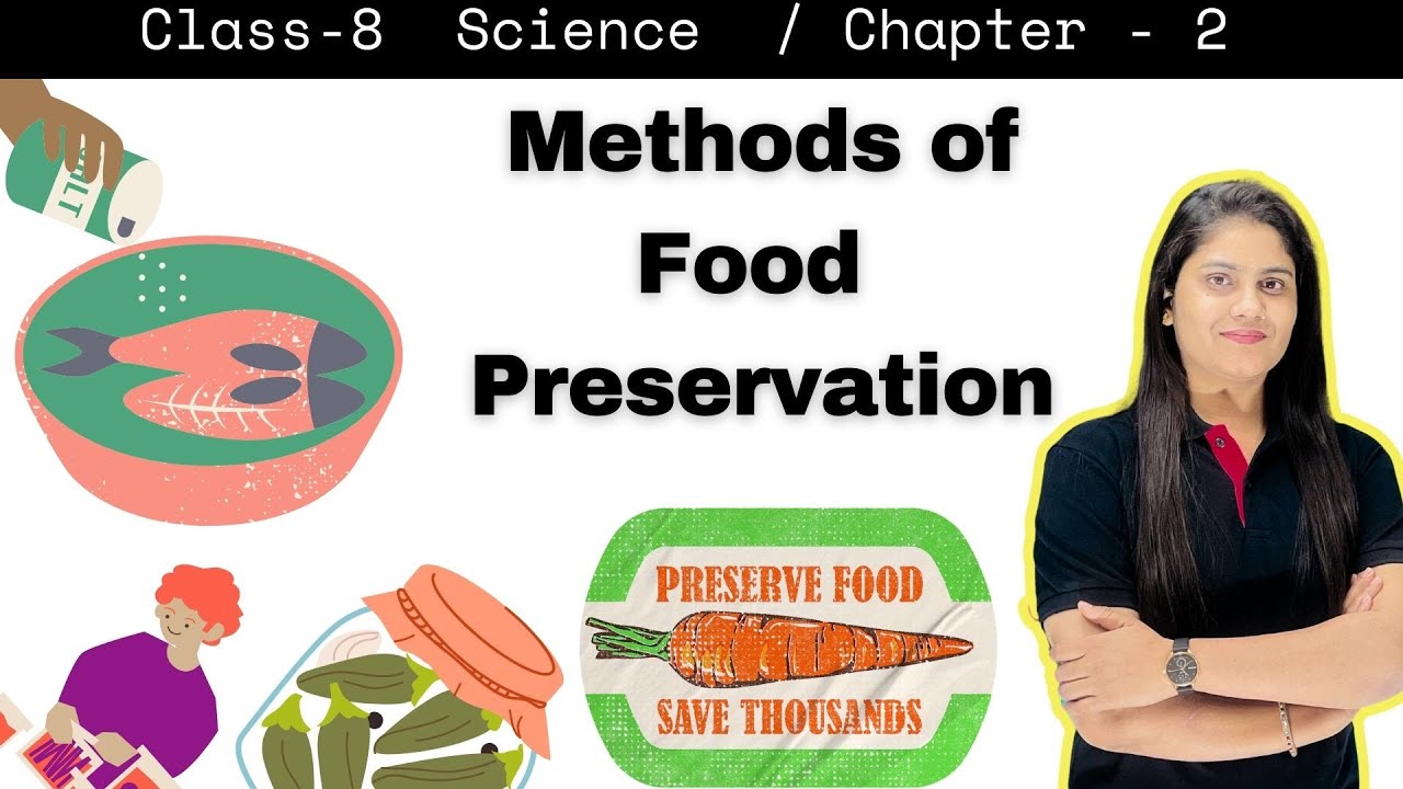 Food Preservation | Microorganisms: Friend And Foe | chapter 2 science ...