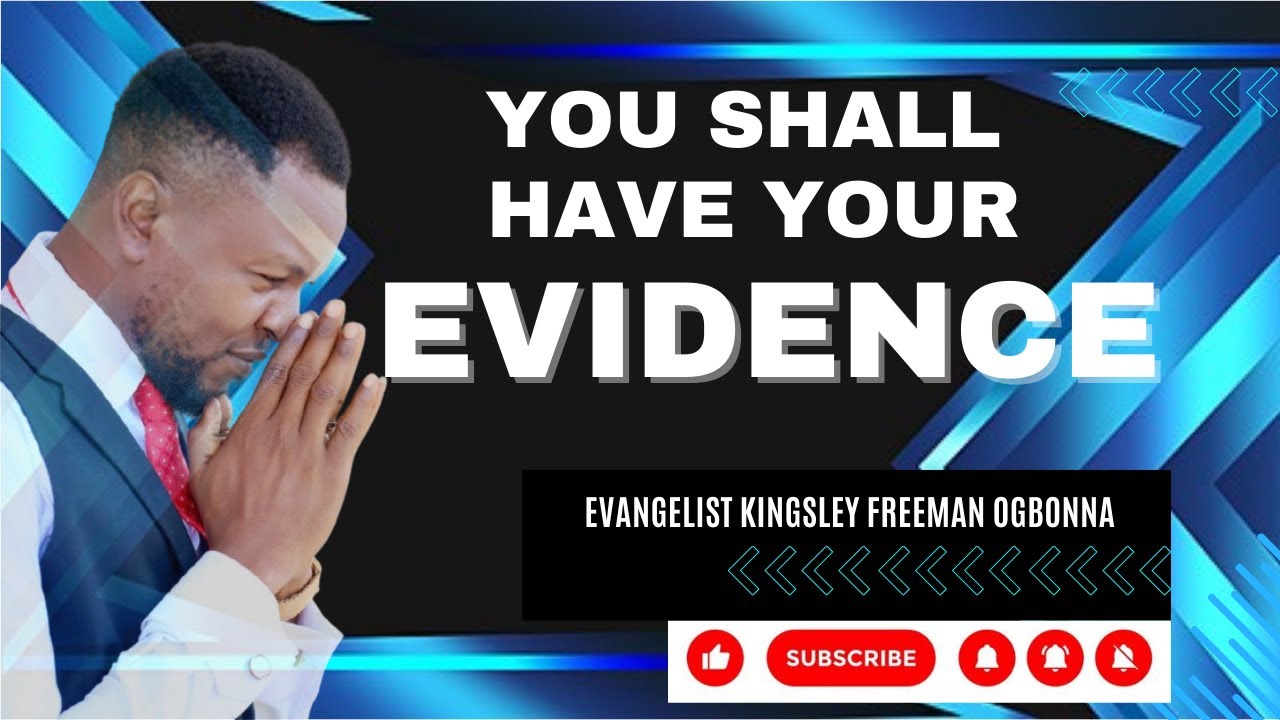 YOU SHALL HAVE YOUR EVIDENCE - MORNING GLORY PROPHETIC PRAYER ...