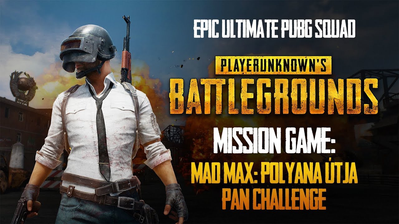 MISSION GAME: Mad Max & Pan Challenge | EPIC ULTIMATE PUBG SQUAD - 09. ...