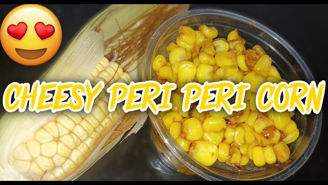 Cheesy Peri Peri Corn | how to make peri peri cheese corn | sweet corn ...