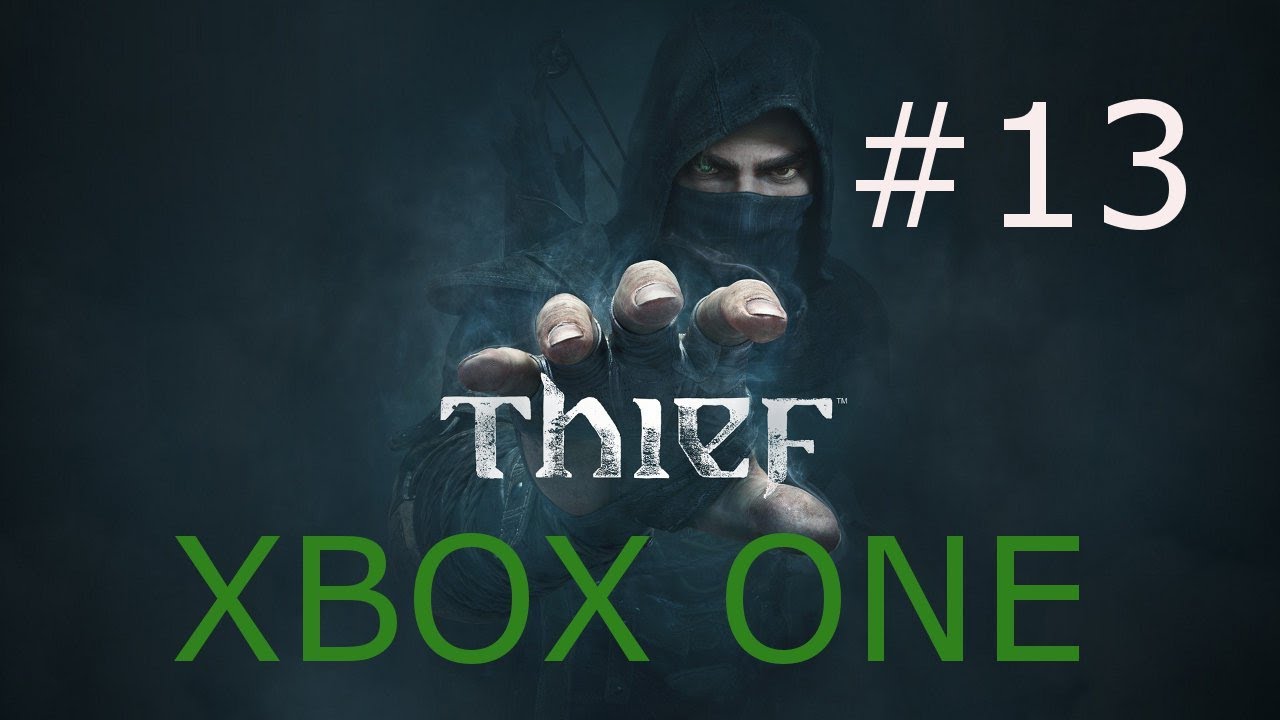 Thief Xbox One #13 - YouTube
