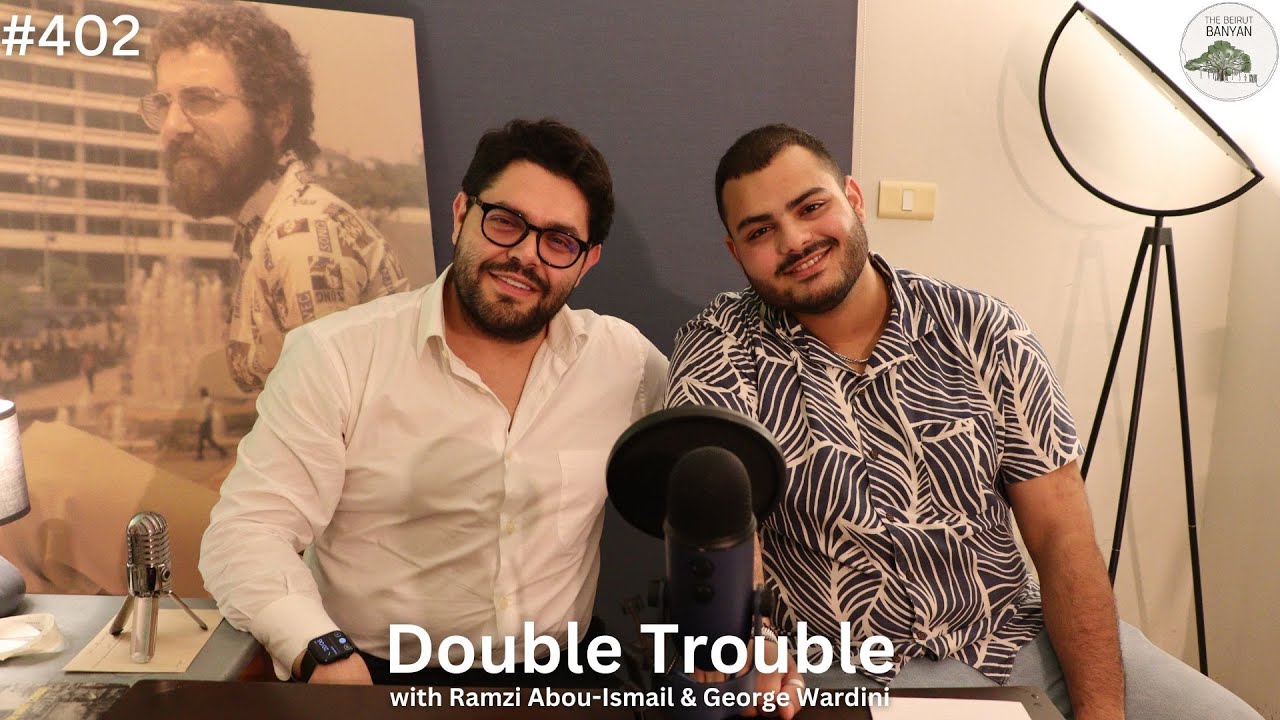 RAMZI ABOU-ISMAIL & GEORGE WARDINI - Double Trouble (Ep.402) - YouTube