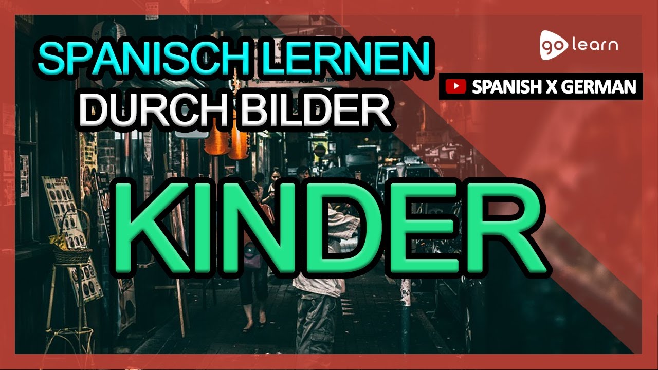 Spanisch Lernen Durch Bilder |Spanisch Wortschatz Kinder | Golearn ...