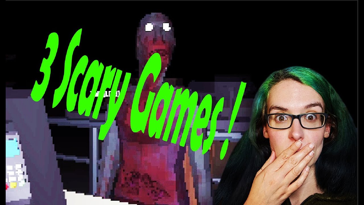 3 Short Scary Games YouTube 3-short-scary-games-youtube