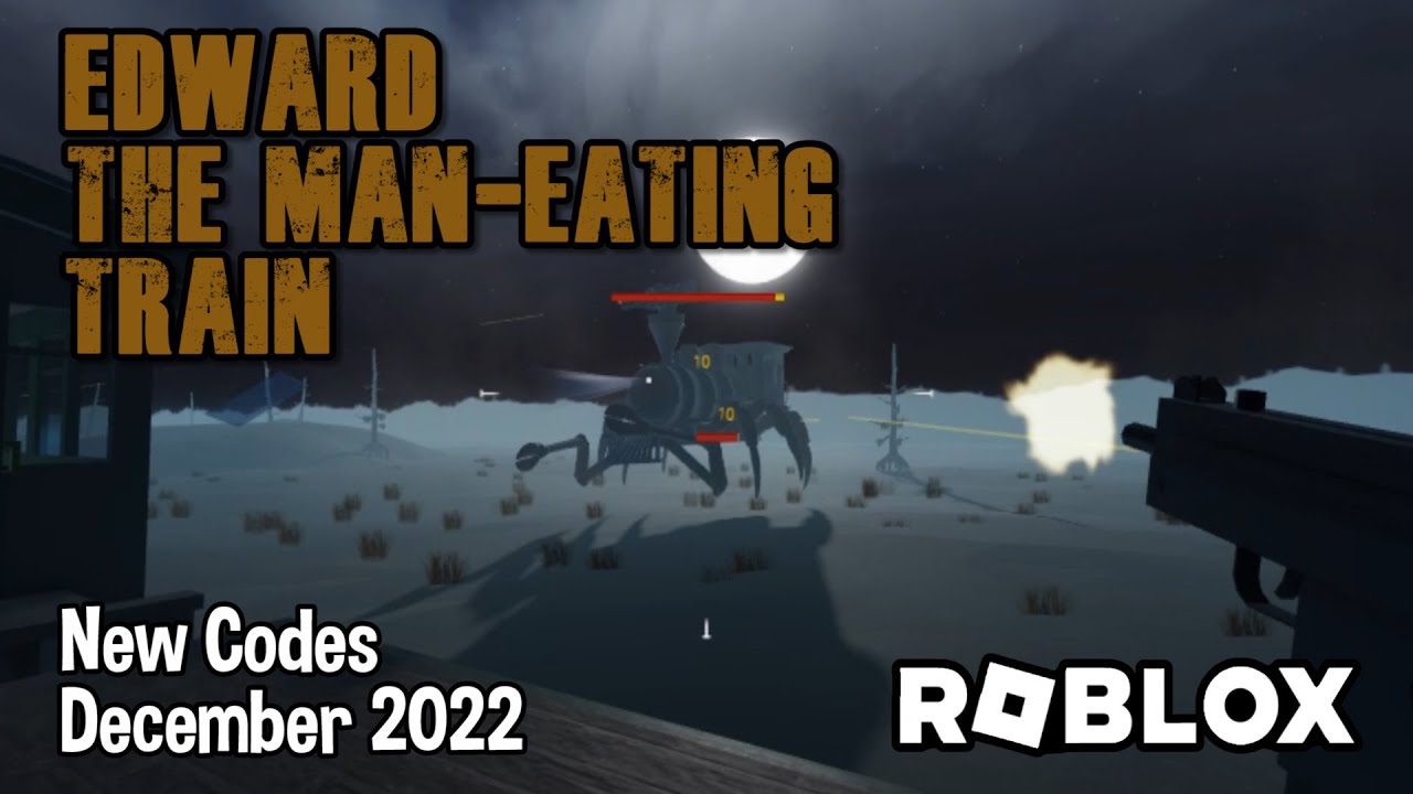 Roblox Edward the Man-Eating Train New Codes December 2022 - YouTube