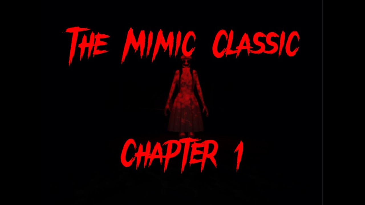 The Mimic Classic: Chapter 1 Solo Full Gameplay - YouTube
