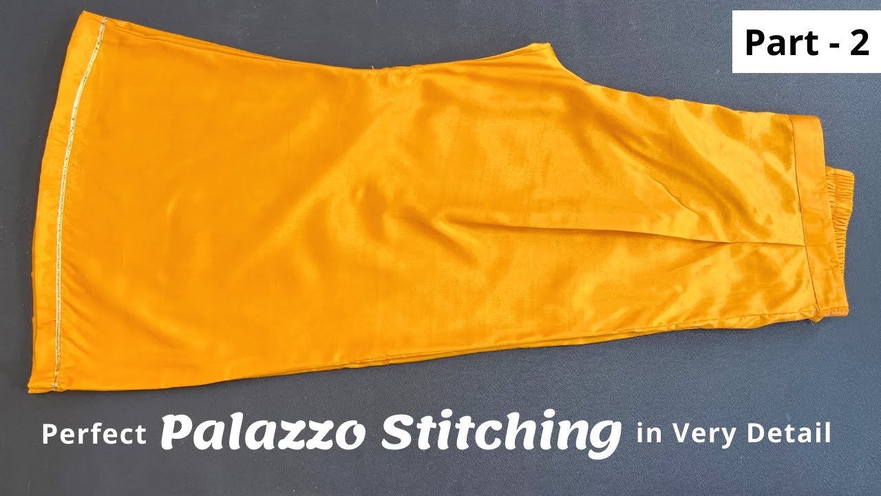 Perfect Palazzo Stitching in very detail | Ladies Palazzo Pants Cutting ...