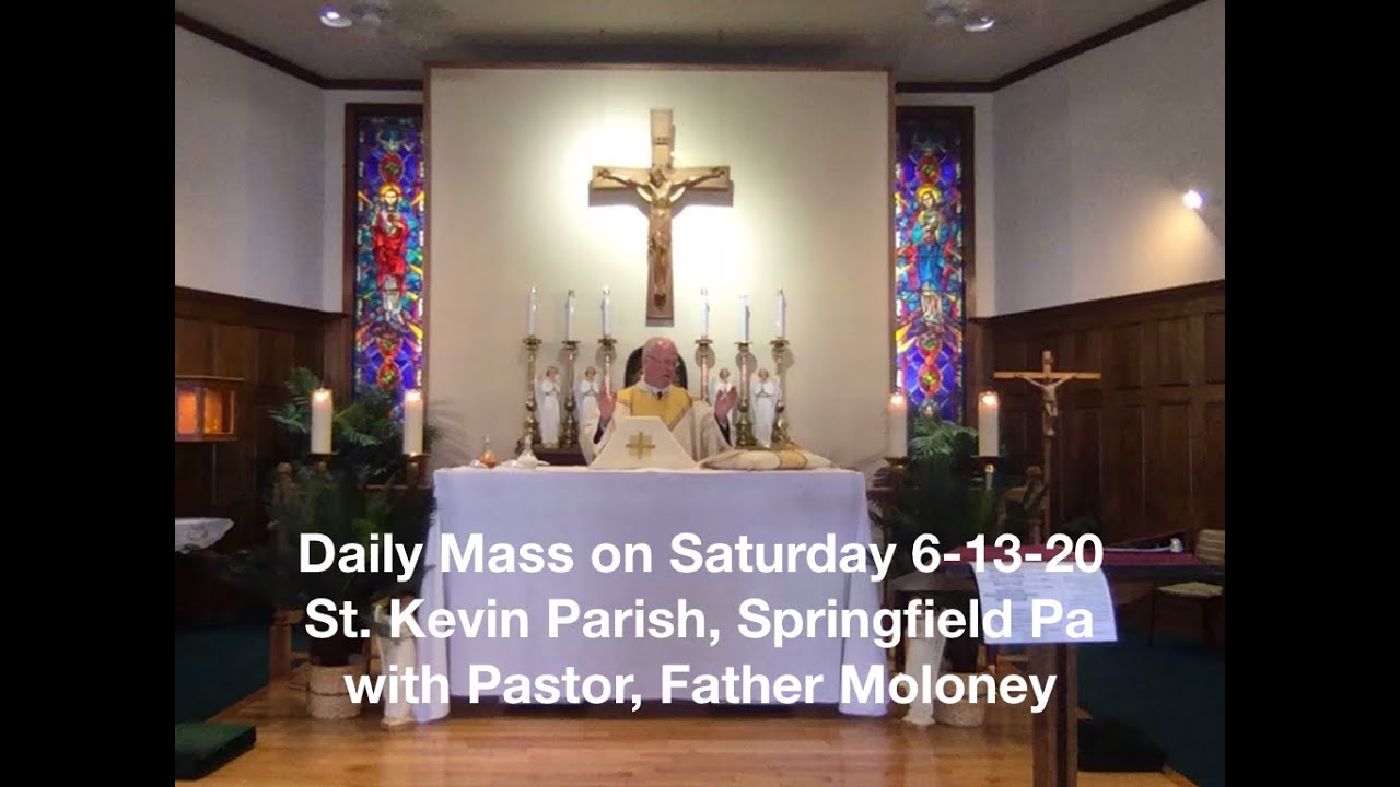 6-13-20 Father Moloney, Pastor of St. Kevin Parish in Springfield PA ...