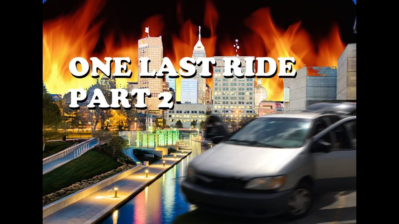 One Last Ride: part 2 - YouTube