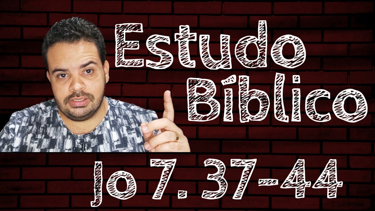 Estudo Bíblico - (João 7. 37-44) - Pr Dieggo Ferraz - YouTube