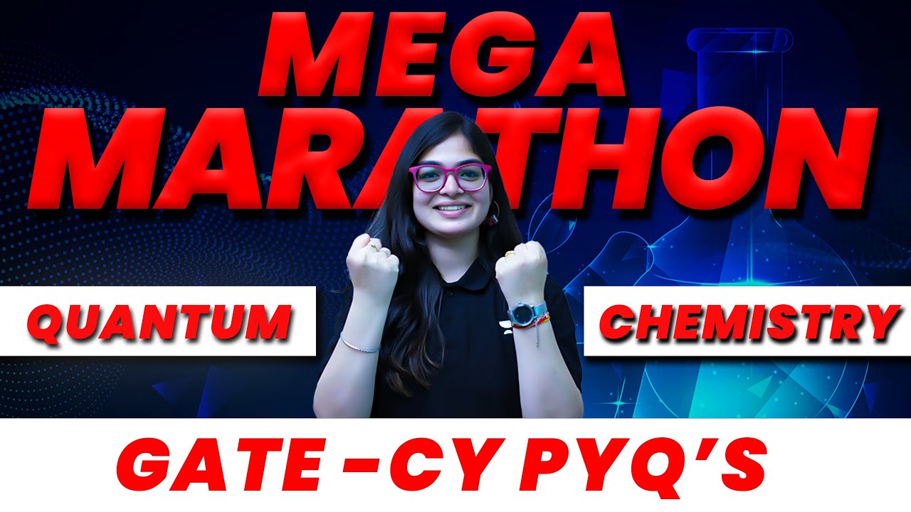 Quantum Chemistry GATE 2024 | GATE CY PYQs | Mega Marathon | Lekhanshu ...