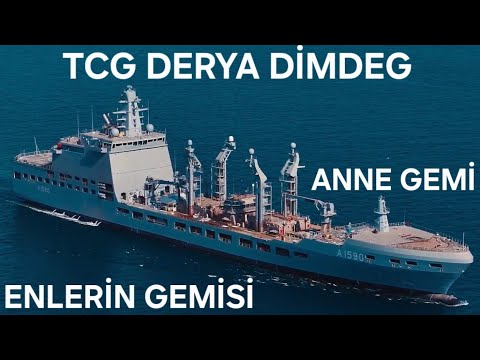 TCG DERYA DİMDEG/ENLERİN GEMİSİ/TÜM ÖZELLİKLERİ/SON DURUMU 