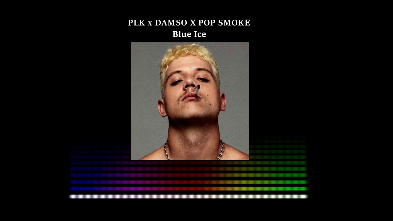 INSTRU TYPE PLK X DAMSO X POP SMOKE BLUE ICE LEAN - YouTube