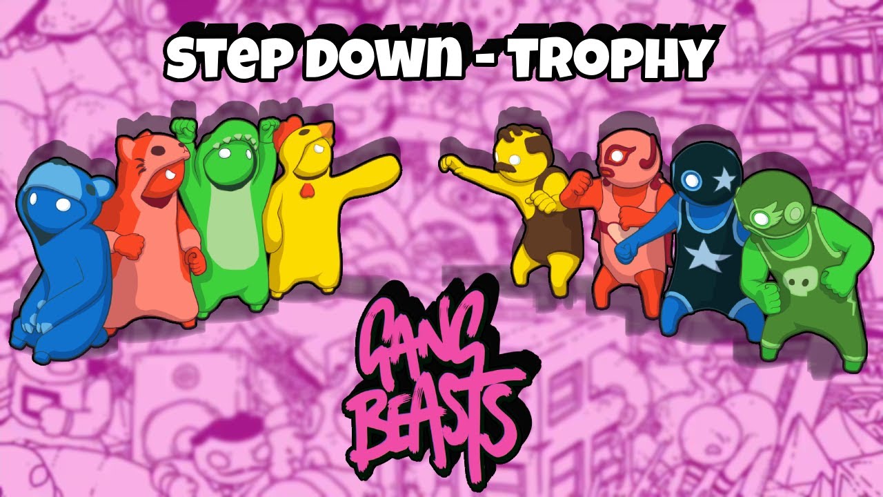 Step down trophy - gang beasts - YouTube