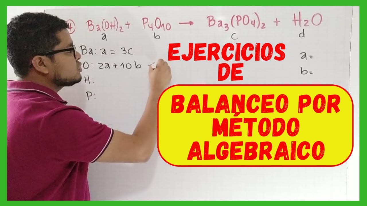 Balanceo por Método Algebraico (ejercicios paso a paso) - YouTube