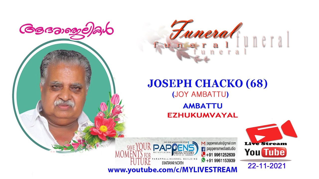 JOSEPH CHACKO(68) AMBATTU Ezhukumvayal Funeral live 22.11.2021 - YouTube