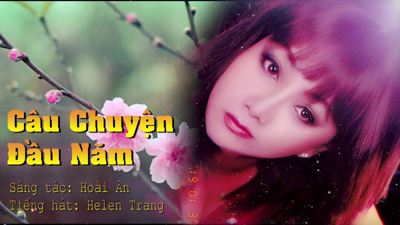 Câu Chuyện Đầu Năm - Helen Trang - YouTube