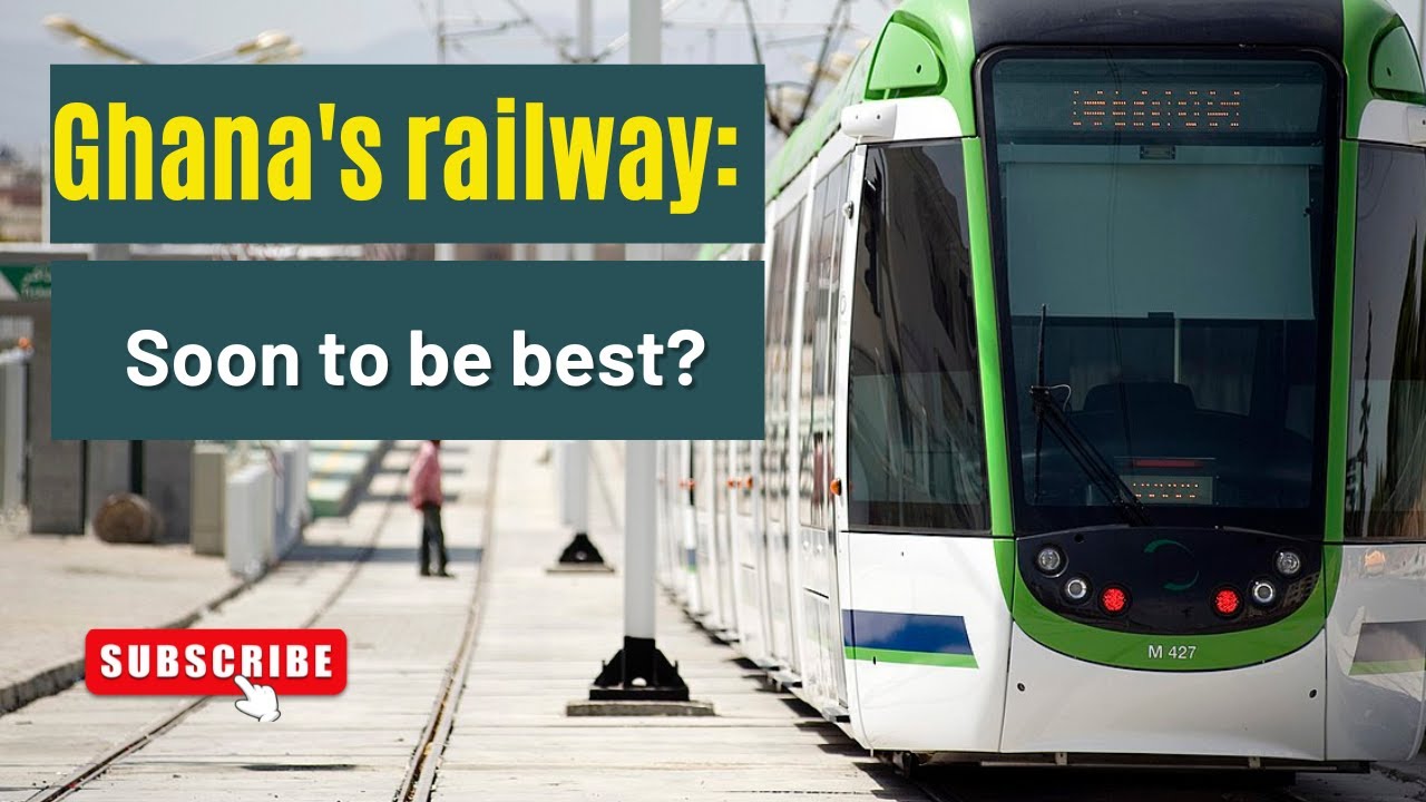 Ghana's Railway Network To Become The Best In Africa? - YouTube