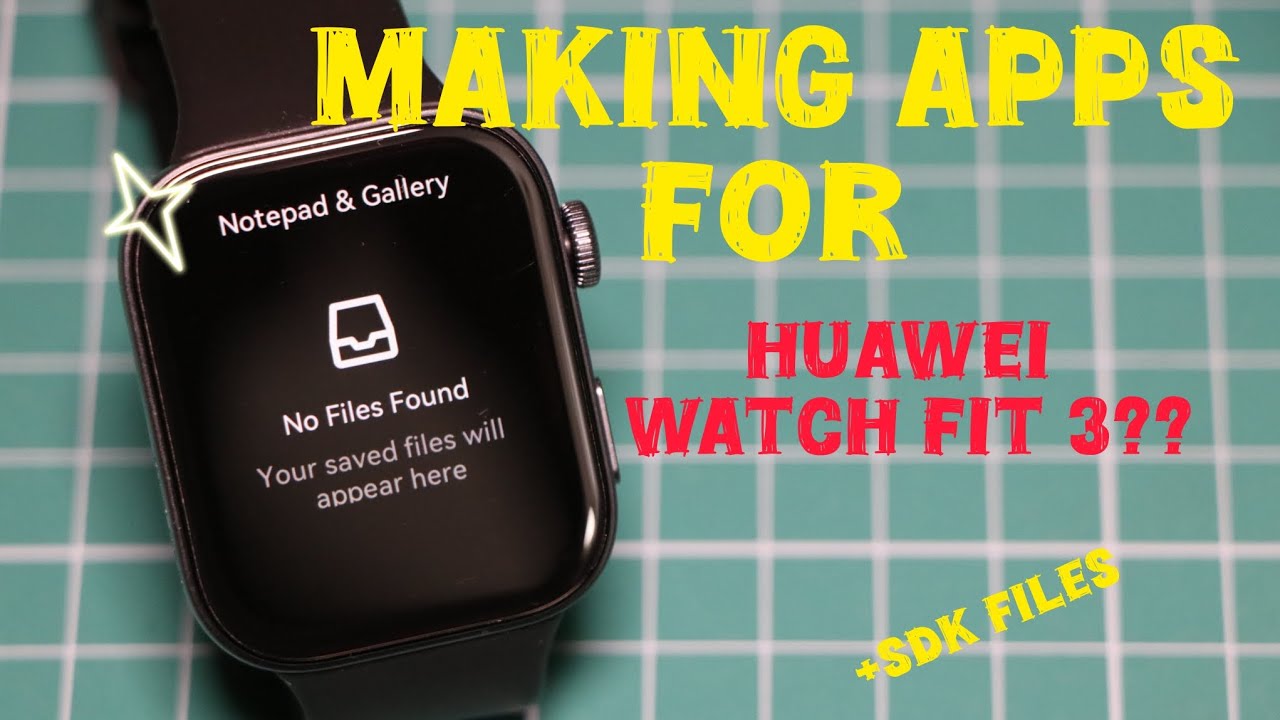 Making Apps for huawei watch fit 3? +SDK Files - YouTube