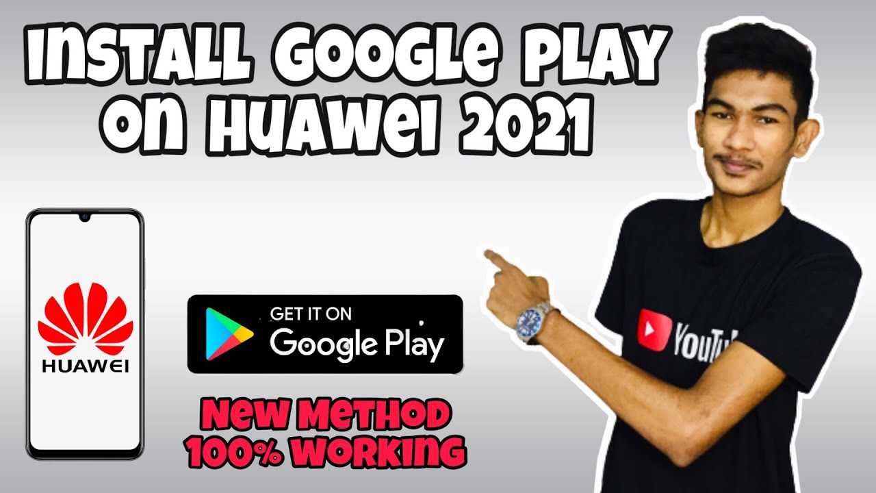 How to Install Google Play Store on Huawei Phones 2021 | New Method ...