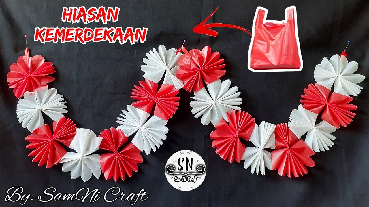 Hiasan Kemerdekaan Hiasan 17 Agustus Dari Plastik Kresek Youtube
